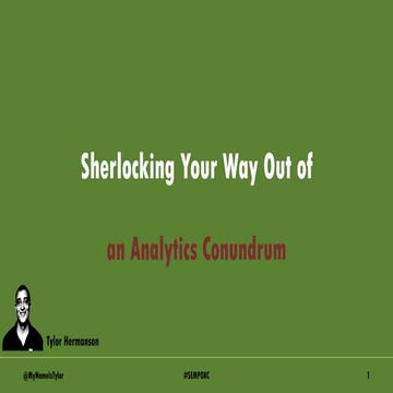 SEMPO KC 2017 - Sherlocking Your Way Out of An Analytics Conundrum | PPT