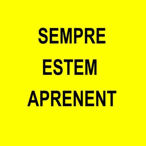 Sempre estem aprenent | PPT