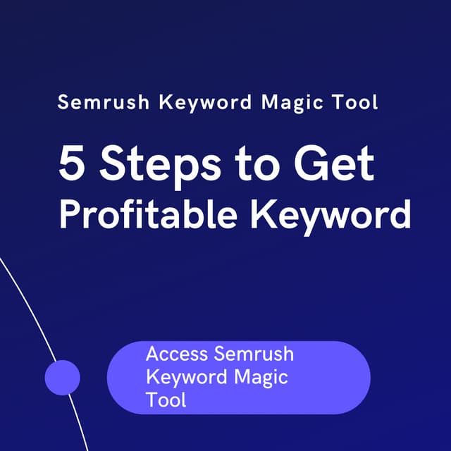 5 Steps To Get Profitable Keyword With Semrush Keyword Magic Tool Pdf