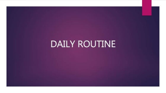 Daily routine | PPTX | Dining Out | Food & Drink