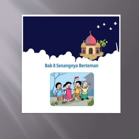 SENANGNYA BERTEMAN Snangnya brtman ssama murid | PPT