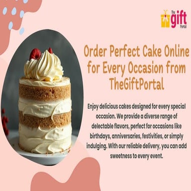 Send Cakes to Canada Online for Every Occasion from TheGiftPortal | PPTX