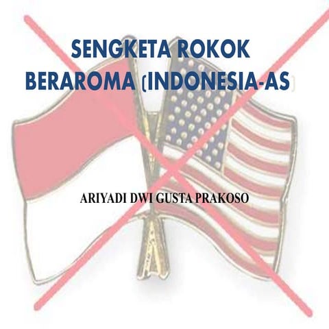 Sengketa Rokok Beraroma Indonesia-AS | PPTX