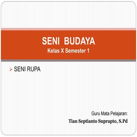 SENI BUDAYA Kelas X SMT 1.pptx