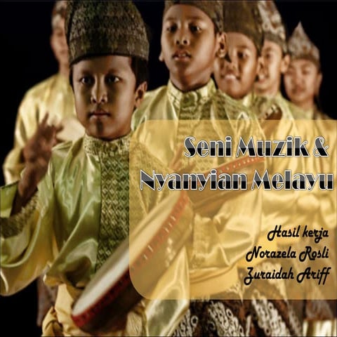 Seni Muzik & Nyanyian Melayu | PPT