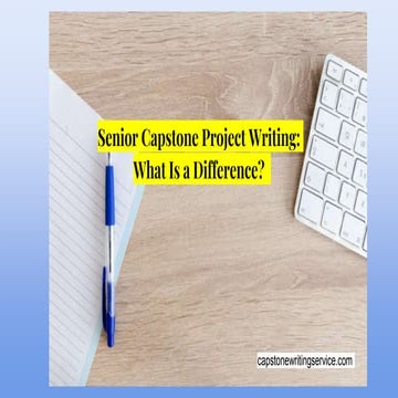 Senior Capstone Project Writing: What Is a Difference? | PPT