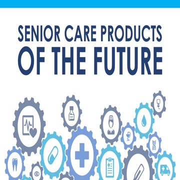 Senior Care Products of the Future | PDF