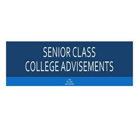Senior Class College Advisements | PPT