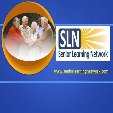Welcome to the Senior Learning Network | PPTX
