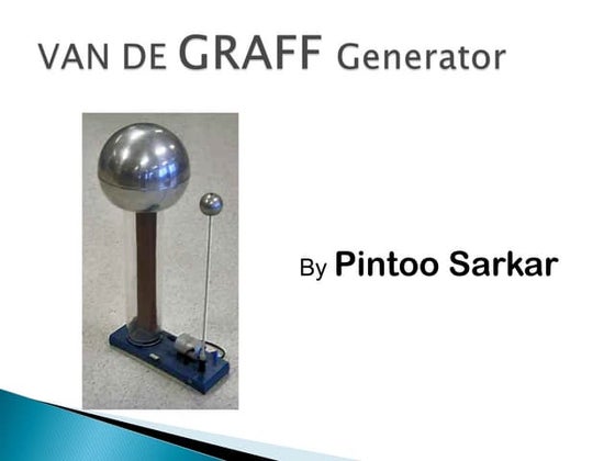 Van de graff generator | PPTX | Power and Energy Industry | Industries