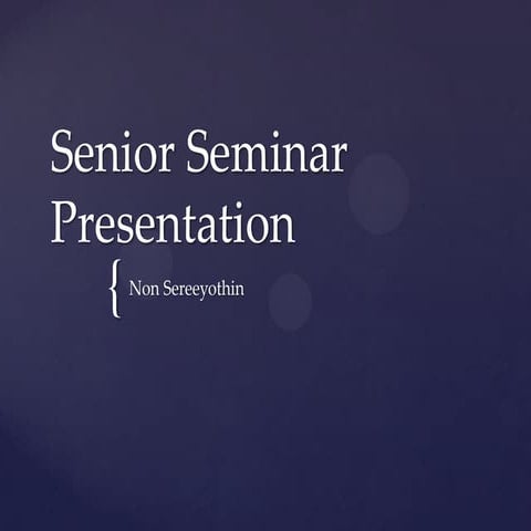 Senior seminar final presentation | PPT