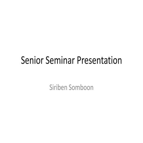 Senior seminar presentation | PPTX
