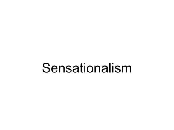 Sensationalism | PPT
