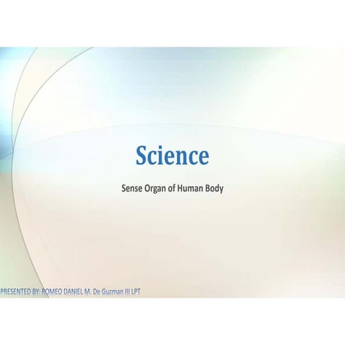 Sense organ of human body (eyes and ears) | PPT