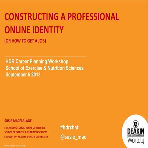 Constructing an online professional identity (for HDR students) | PPTX