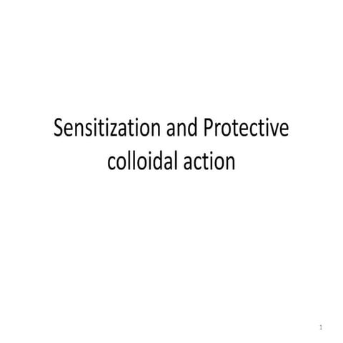 Sensitization and protective colloidal action | PPTX