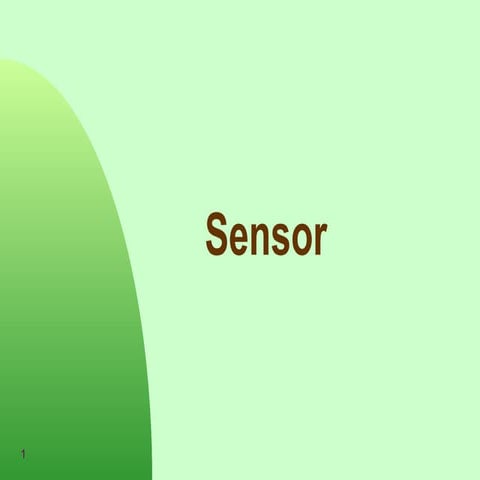 sensor adalah suatu peralatan yang berfungsi untuk mendeteksi gejala ...