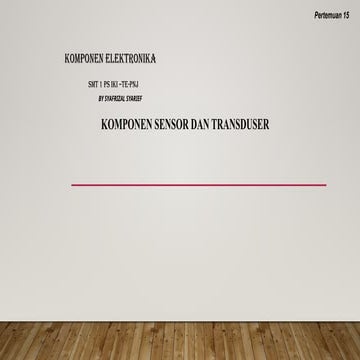 Sensor dan transduser_pertemuan ke 15.pptx