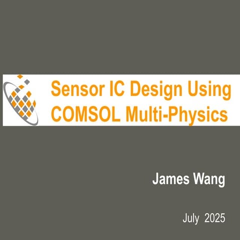 Sensor IC System Design Using COMSOL Multiphysics 2025-July.pptx