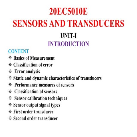 SENSORS AND TRANSDUCERS -UNIT 1 INTRODUCTION,UNIT 2 Motion, Proximity and Ranging Sensors ,UNIT ...