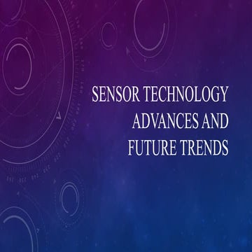 Sensor_technology_advances_and_future_trends[1] - Read-Only.pptx