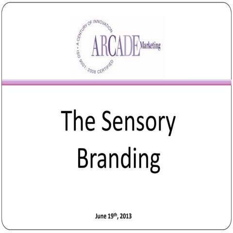 Sensory branding by arcade marketing europe | PPT