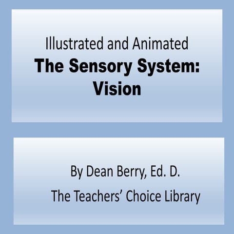 Dean R Berry Sensory System Vision | PPT