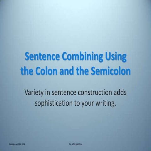 Combining Sentences Using Semi-Colons and Colons | PPTX