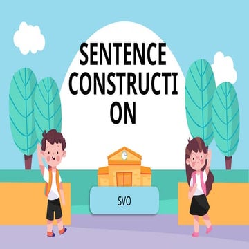 sentence construction - a slideshow presentation.pptx