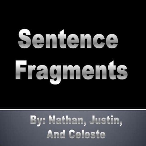 Sentence fragments | PPTX