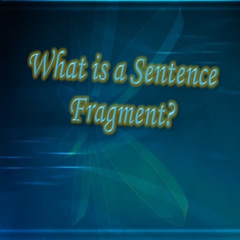Sentence fragments | PPT