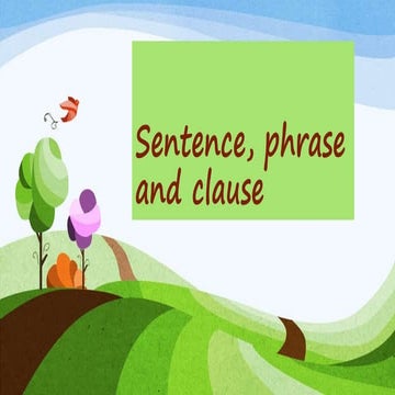 Sentence, phrase and clause ppt | PPTX
