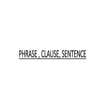 Sentence, Phrase and Clause (1).pptxx x | PPT