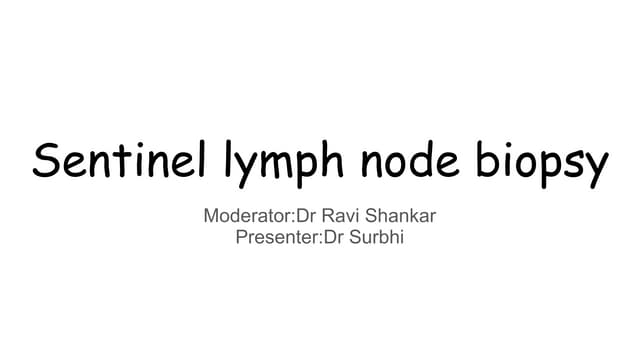 Sentinel Lymph Node Biopsy.pptx