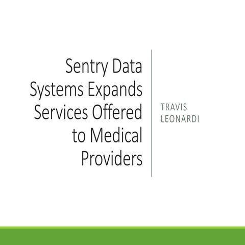 Sentry Data Systems Expands Services Offered to Medical Providers | PPT