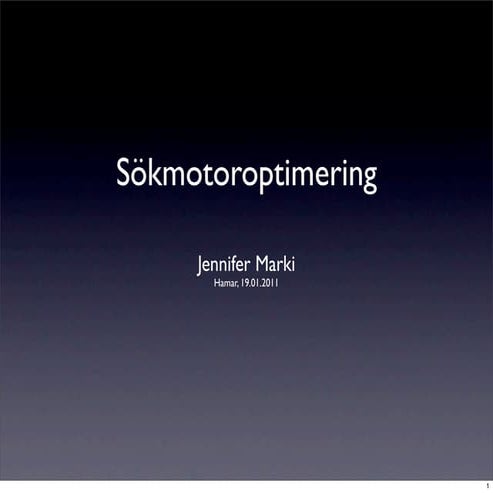 SEO, Hamar 19.01.2011 - Jennifer Marki | PPT