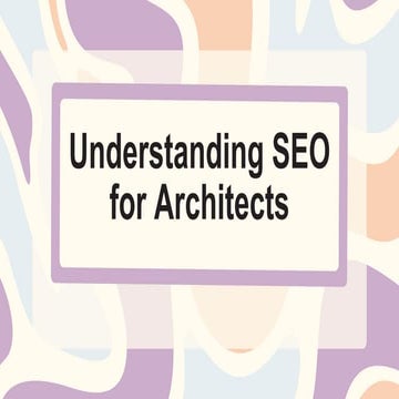Architect SEO Essentials Strategies for Success | PPT
