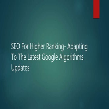 Seo for higher ranking adapting to the latest google algorithms updates ...