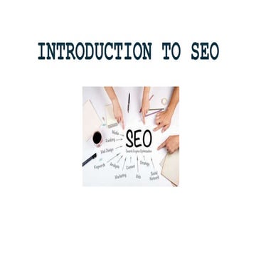 INTRODUCTION TO SEO [SEARCH ENGINE OPTIMIZATION] | PPTX
