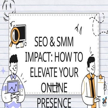 SEO & SMM Impact How to Elevate Your Online Presence.pptx