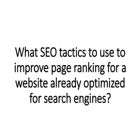 SEO tactics to use to improve page ranking.pdf