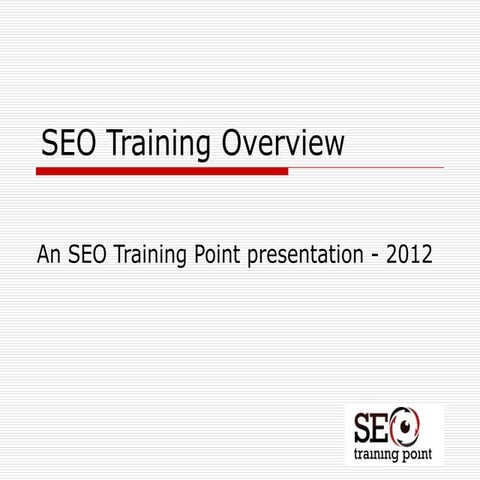 Seo training overview | PPT | Search | Internet