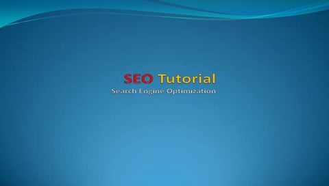 Search Engine Optimization Tutorial | PPT