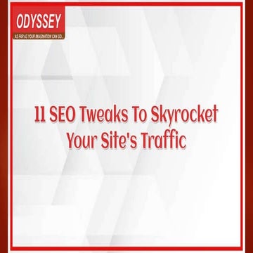 SEO Tweaks To Skyrocket Your Website Traffic | Search Engine Company Delhi | PPT