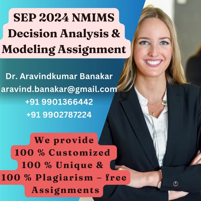 SEP 2024 NMIMS Decision Analysis & Modeling Assignment.pdf