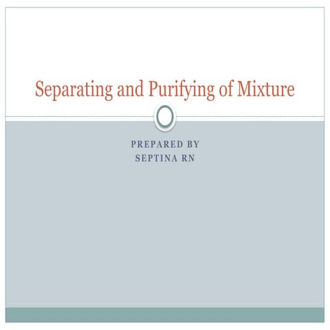 separating 7 purifying of mixture for grade 7.pptx