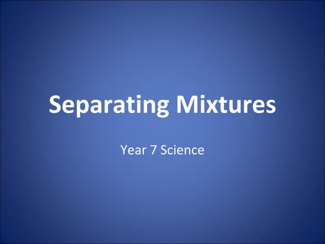 Separation of Mixtures | PPT