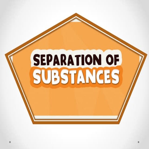 Separation of substances class 6 science.ppt