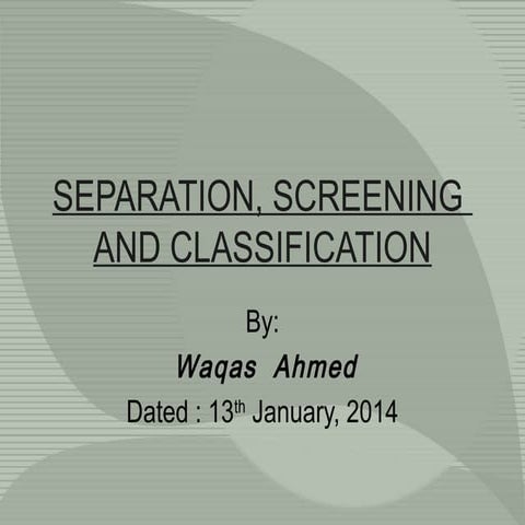 Separation, screening and classification | PPT