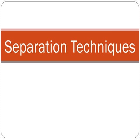 Separation techniques | PPT